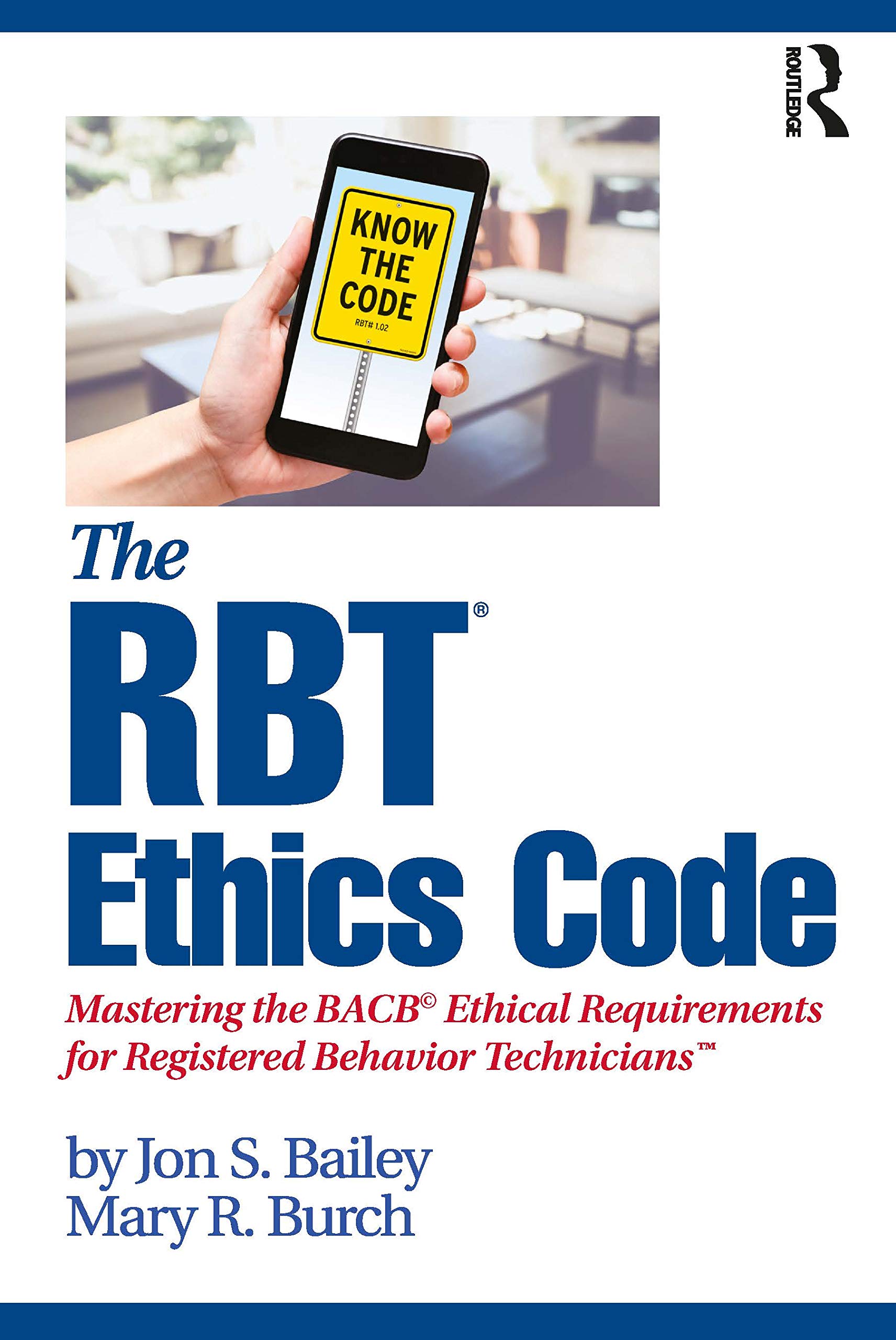 The RBT Ethics Code Mastering The BACB Ethical Requirements For ...