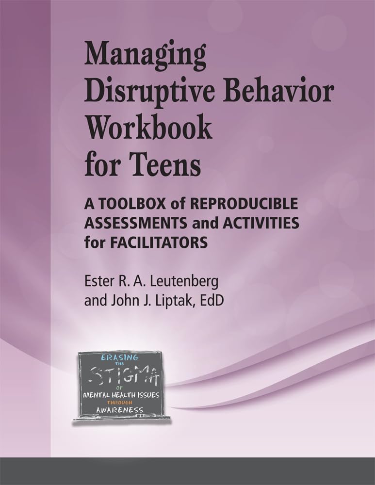 Managing Disruptive Behavior For Teens Workbook A Toolbox Of ...