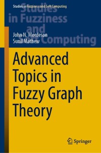 Advanced Topics In Fuzzy Graph Theory 1st Edition Mordeson PDF ...