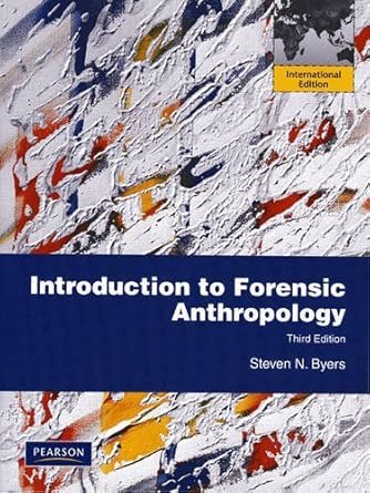 Introduction To Forensic Anthropology By Steven N Byers - International ...
