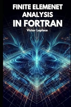 Finite Element Analysis In Fortran 1st Edition Laplace PDF | Solutioninn.com
