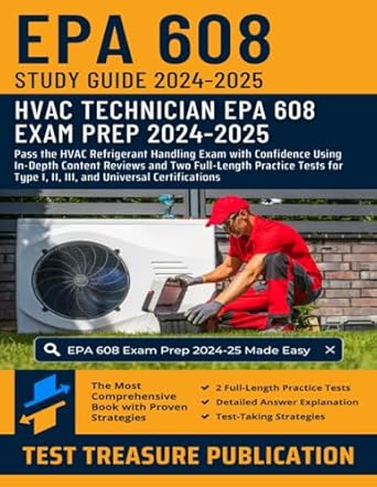 Epa 608 Study Guide 2024 2025 Pass The Hvac Refrigerant Handling Exam ...