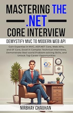 Mastering The Net Core Interview Gain Expertise In Mvc Asp Net Core Web ...
