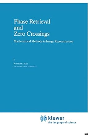 Phase Retrieval And Zero Crossings Mathematical Methods In Image ...