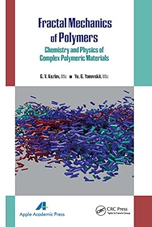 Fractal Mechanics Of Polymers Chemistry And Physics Of Complex Polymeric Materials 1st Edition ...