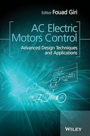 Ac Electric Motors Control Advanced Design Techniques And Applications ...