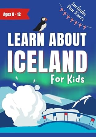 Learn About Iceland For Kids Ages 8 12 Includes Fun Facts About ...