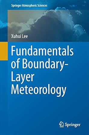 Fundamentals Of Boundary Layer Meteorology 1st Edition Lee PDF | Solutioninn.com