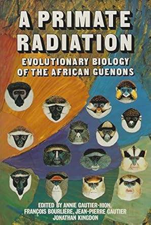 A Primate Radiation Evolutionary Biology Of The African Guenons 1st Edition Gautier PDF ...