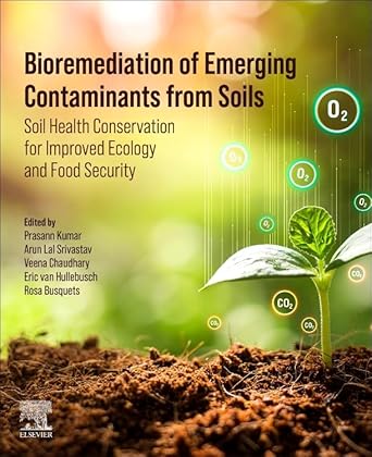 Bioremediation Of Emerging Contaminants From Soils Soil Health Conservation For Improved Ecology ...
