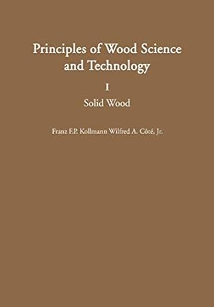 Principles Of Wood Science And Technology I Solid Wood 1st Edition ...