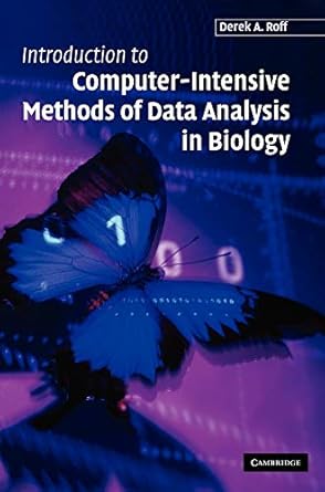 Introduction To Computer Intensive Methods Of Data Analysis In Biology 1st Edition Roff PDF ...