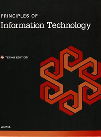 Principles Of Information Technology Texas Cte/School 1st Edition ...