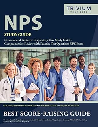 Neonatal And Pediatric Respiratory Care Study Guide Comprehensive ...
