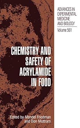 Chemistry And Safety Of Acrylamide In Food 1st Edition Friedman PDF | Solutioninn.com