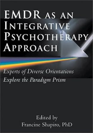 Emdr As An Integrative Psychotherapy Approach Experts Of Diverse Orientations Explore The ...