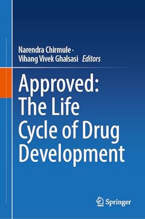 Approved The Life Cycle Of Drug Development 1st Edition Chirmule PDF ...