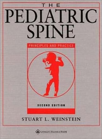 The Pediatric Spine Principles And Practice 1st Edition Weinstein PDF ...