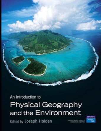 An Introduction To Physical Geography And The Enviroment And How To ...