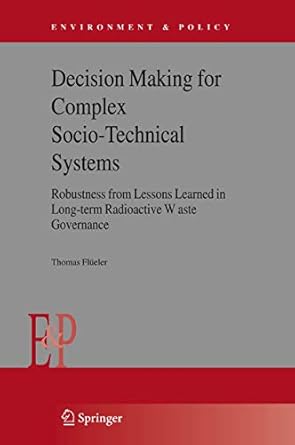 Decision Making For Complex Socio Technical Systems Robustness From Lessons Learned In Long Term ...
