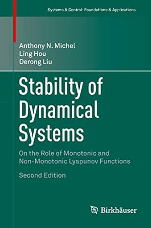 Stability Of Dynamical Systems On The Role Of Monotonic And Non Monotonic Lyapunov Functions 1st ...