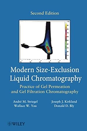 Modern Size Exclusion Liquid Chromatography Practice Of Gel Permeation ...