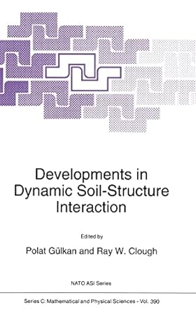 Developments In Dynamic Soil Structure Interaction 1st Edition Gulkan PDF | Solutioninn.com