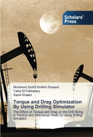 Torque And Drag Optimization By Using Drilling Simulator The Effect Of ...