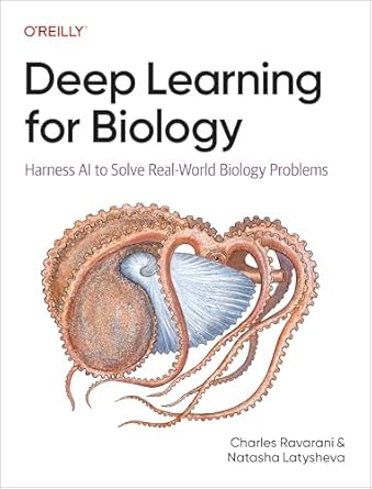 Deep Learning For Biology Harness Ai To Solve Real World Biology Problems 1st Edition Ravarani ...