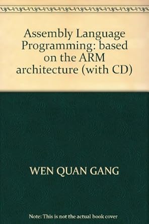Assembly Language Programming Based On The Arm Architecture 1st Edition ...