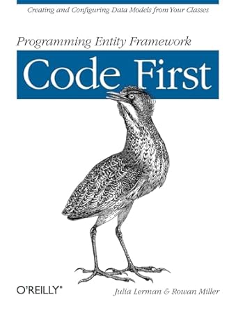 Programming Entity Framework Code First Creating And Configuring Data Models From Your Classes ...