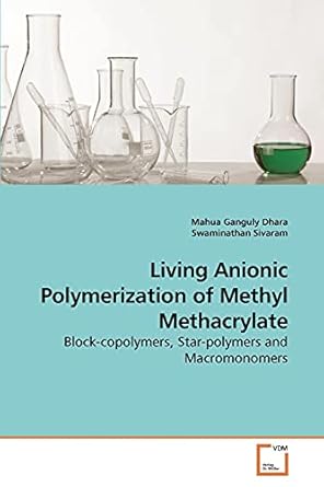 Living Anionic Polymerization Of Methyl Methacrylate Block Copolymers Star Polymers And ...