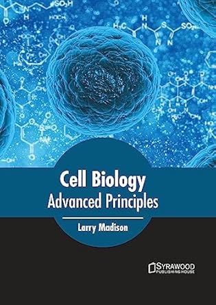 Cell Biology Advanced Principles 1st Edition Madison PDF | Solutioninn.com