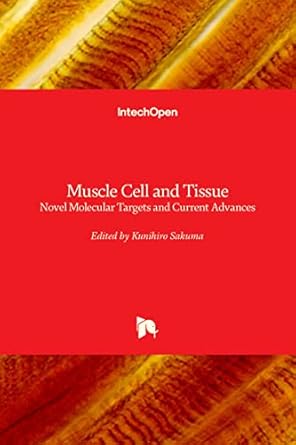 Muscle Cell And Tissue Novel Molecular Targets And Current Advances 1st ...