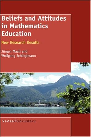 Beliefs And Attitudes In Mathematics Education 1st Edition Maasz PDF ...
