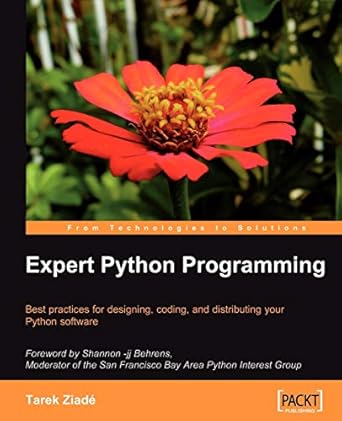 Expert Python Programming Best Practices For Designing Coding And ...