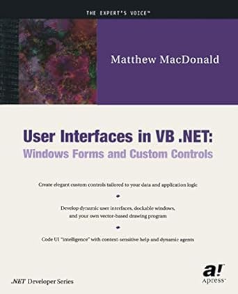 User Interfaces In Vb Net Windows Forms And Custom Controls 1st Edition Macdonald PDF ...