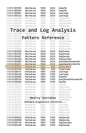 Software Trace And Log Analysis A Pattern Reference 1st Edition Vostokov PDF | Solutioninn.com