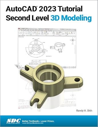 AutoCAD 2023 Tutorial Second Level 3D Modeling 1st Edition Shih PDF ...
