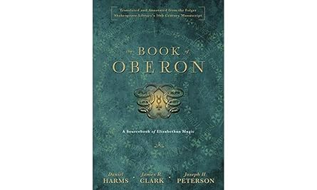 The Book Of Oberon A Sourcebook Of Elizabethan Magic 1st Edition Harms ...