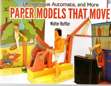Paper Models That Move 14 Ingenious Automata And More 1st Edition ...