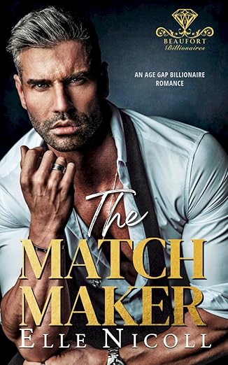 The Matchmaker An Age Gap Billionaire Romance 1st Edition Nicoll PDF ...