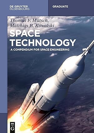 Space Technology A Compendium For Space Engineering 1st Edition 1/4tsch ...