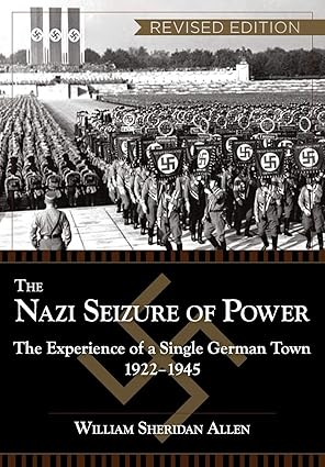 The Nazi Seizure Of Power The Experience Of A Single German Town 1922 ...