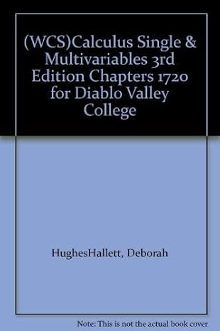 Calculus Single And Multivariables Chapters 1720 For Diablo Valley ...
