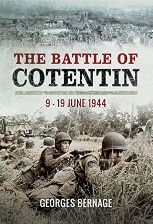 The Battle Of Cotentin 9 A 19 June 1944 1st Edition Bernage PDF ...