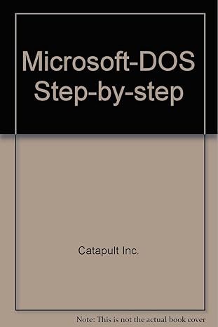 Microsoft Ms Dos 6 Step By Step/Book And Disk 1st Edition Nathaniel PDF | Solutioninn.com