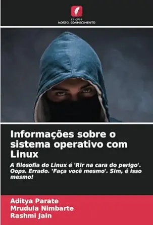 Informaa A Es Sobre O Sistema Operativo Com Linux A Filosofia Do Linux A Rir Na Cara Do Perigo ...