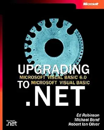 Upgrading Microsoft Visual Basic 6 0 To Microsoft Visual Basic Net W/Accompanying Cd Rom 1st ...