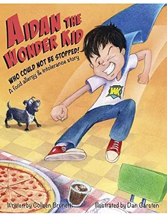 Aidan The Wonder Kid Who Could Not Be Stopped A Food Allergy And ...